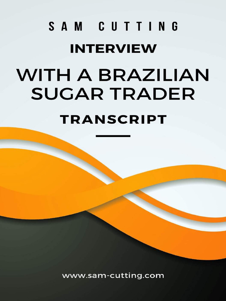 Sam - Cutting - Interview With A Brazilian Sugar Trader Transcript Ebook - Compressed | PDF