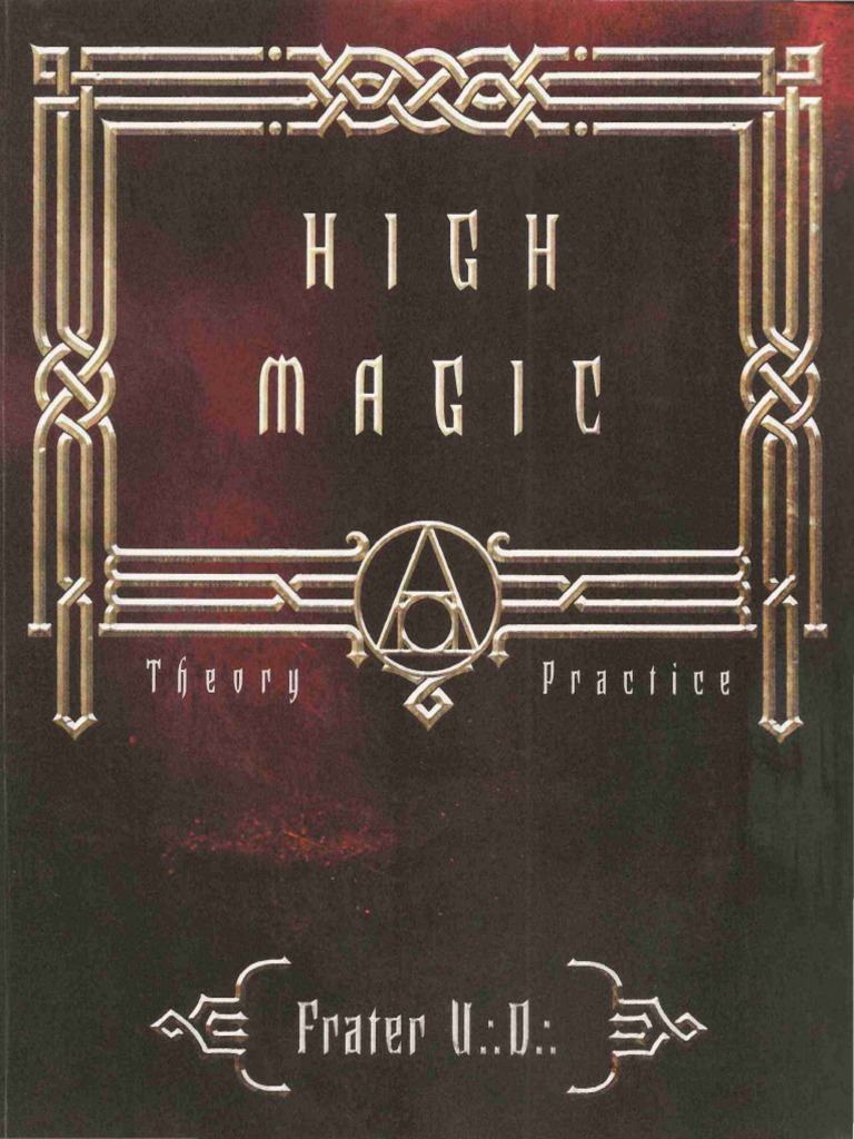 High Magic. Vol. 1theory & Practice by Frater U.D | PDF