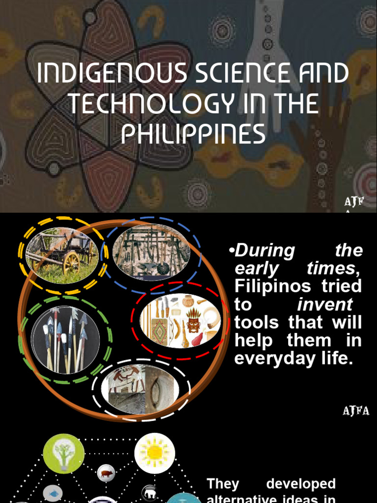 INDIGENOUS SCIENCE AND TECHNOLOGY IN THE PHILIPPINES PPT.pptx | PDF