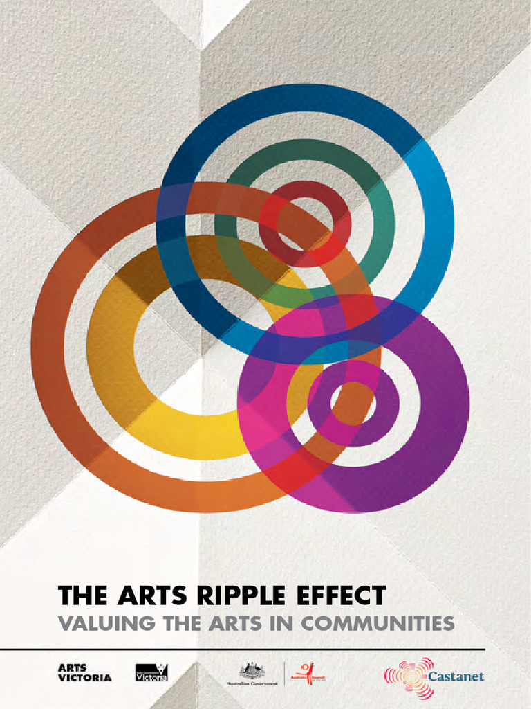 The Arts Ripple Effect Valuing The Arts in Communities-2 | PDF | The ...