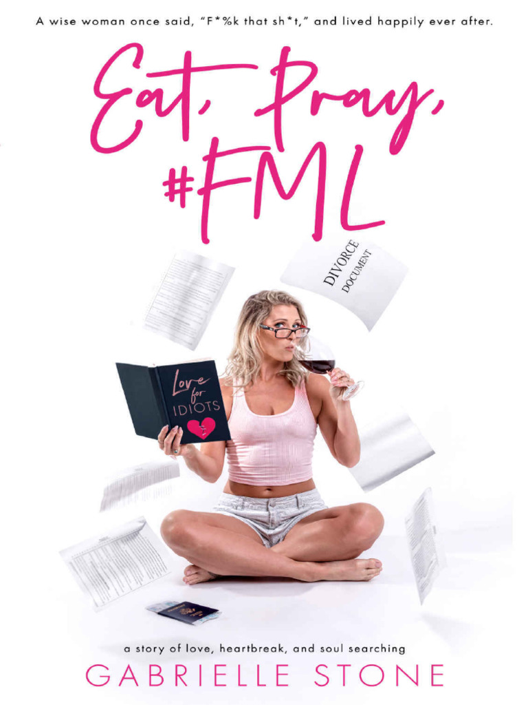 Eat, Pray, FML by Stone, Gabrielle | PDF