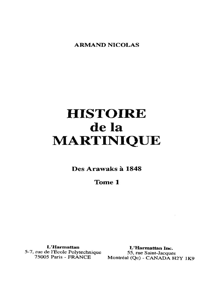 Histoire de La Martinique. Tome 1 Des Arawaks À 1848 (Armand Nicolas ...