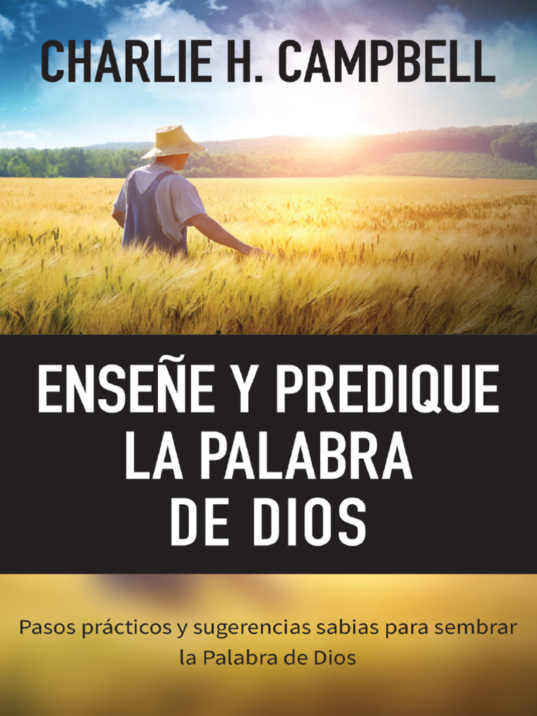 Enseñe y Predique La Palabra de Dios - Charlie H. Campbell | PDF