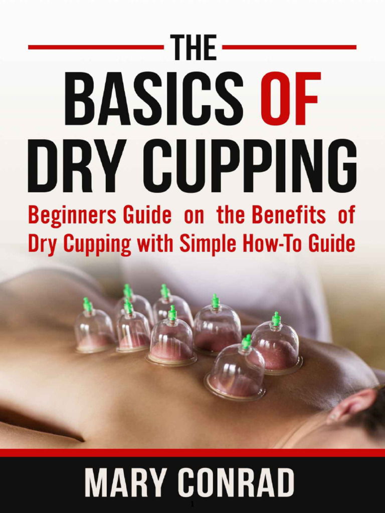 The Basics of Dry Cupping Beginners Guide On The Benefits of Dry ...