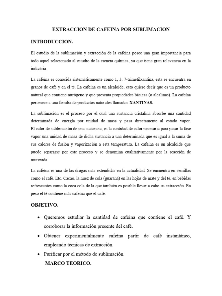 Extraccion De Cafeina Por Sublimacion Informe De Organica Pdf