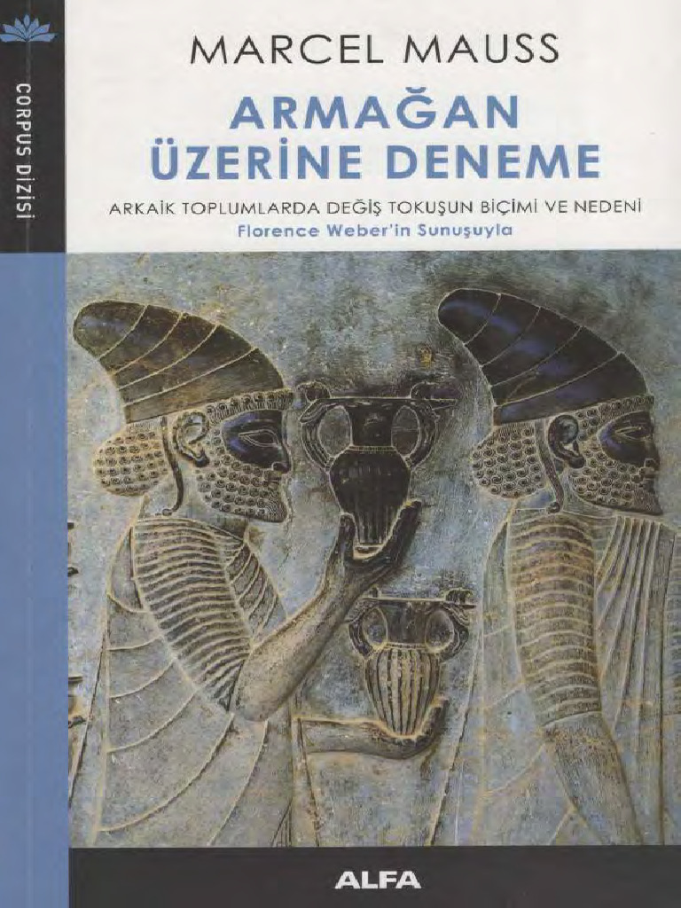 Marcel Mauss - Armağan Üzerine Deneme & Arkaik Toplumlarda Değiş ...