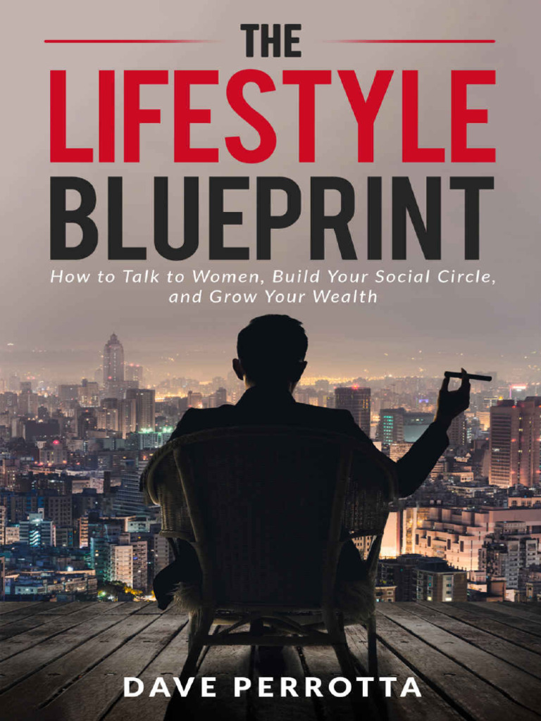 David Perrotta - The Lifestyle Blueprint How To Talk To Women, Build ...