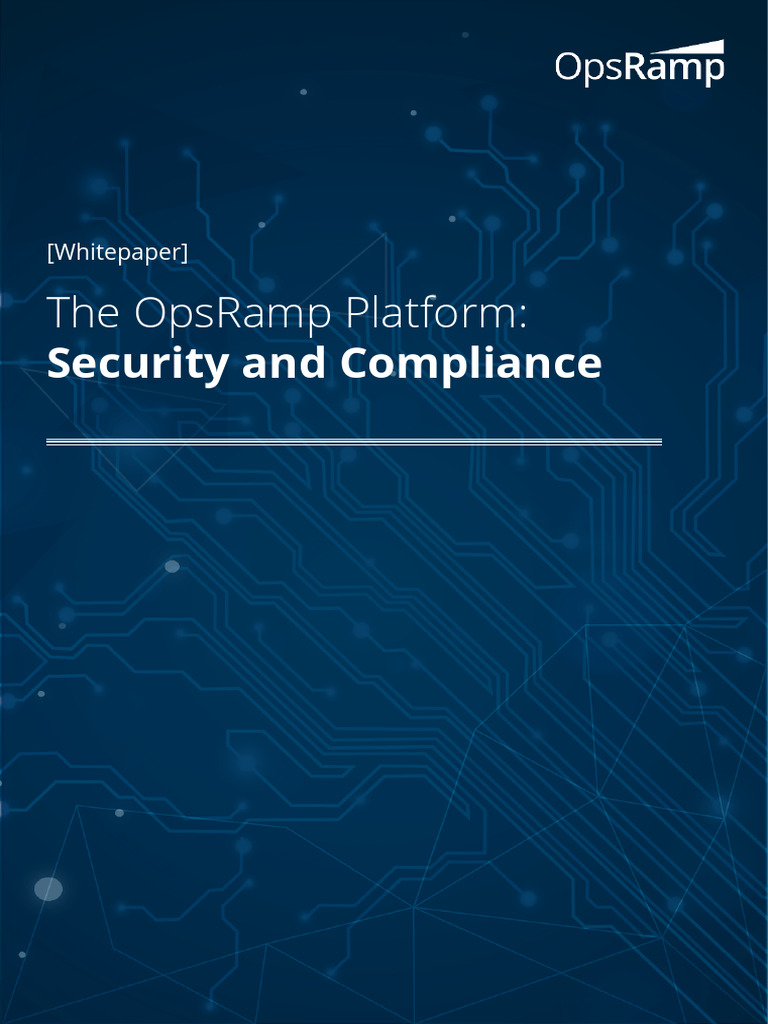 The OpsRamp Platform Security and Compliance | PDF | Cloud Computing ...