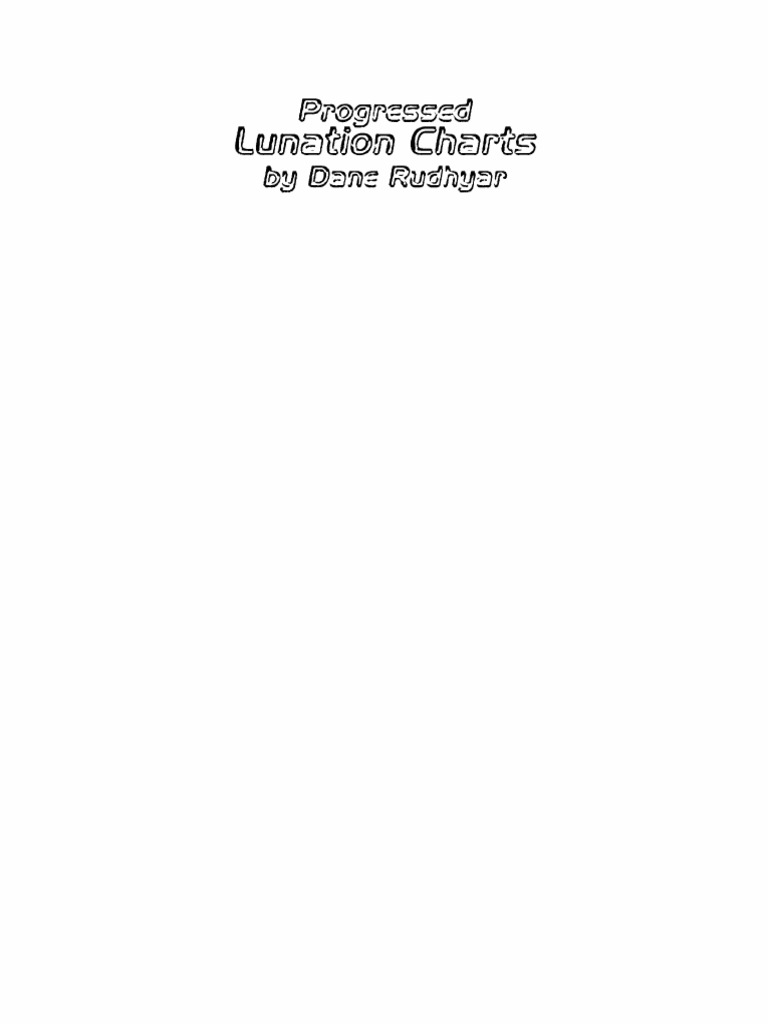 Dane Rudhyar - Progressed Lunation Charts | PDF