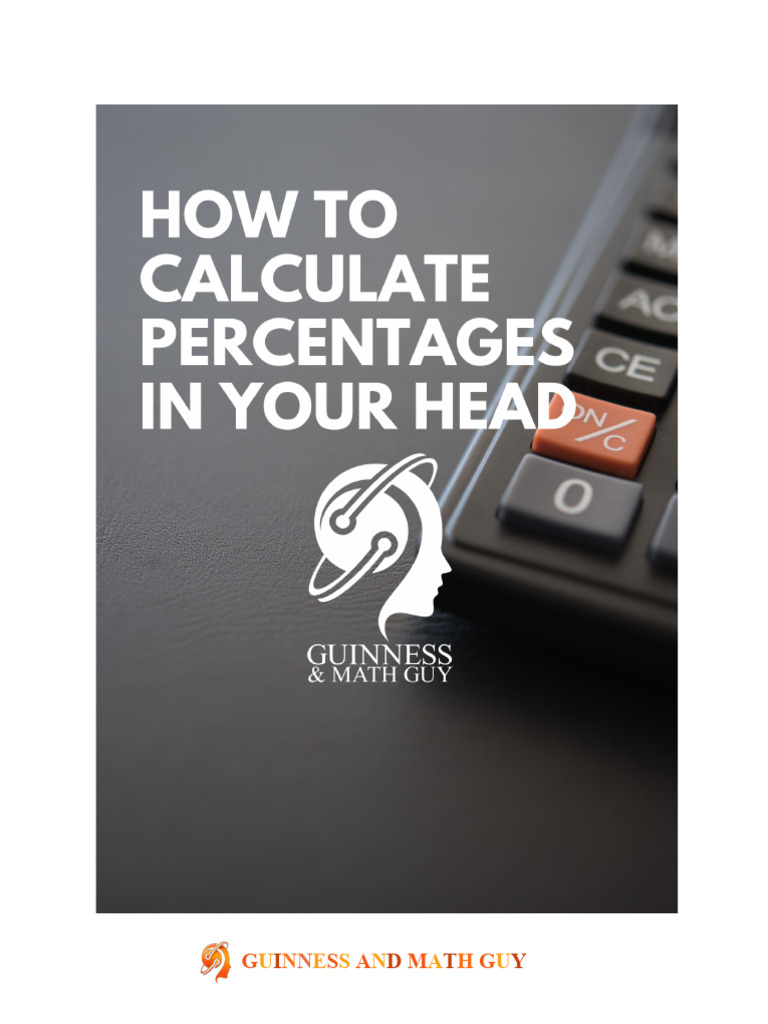 DauWBpTaTdCqzAxiMqmo How to Calculate Percentages in Your Head | PDF