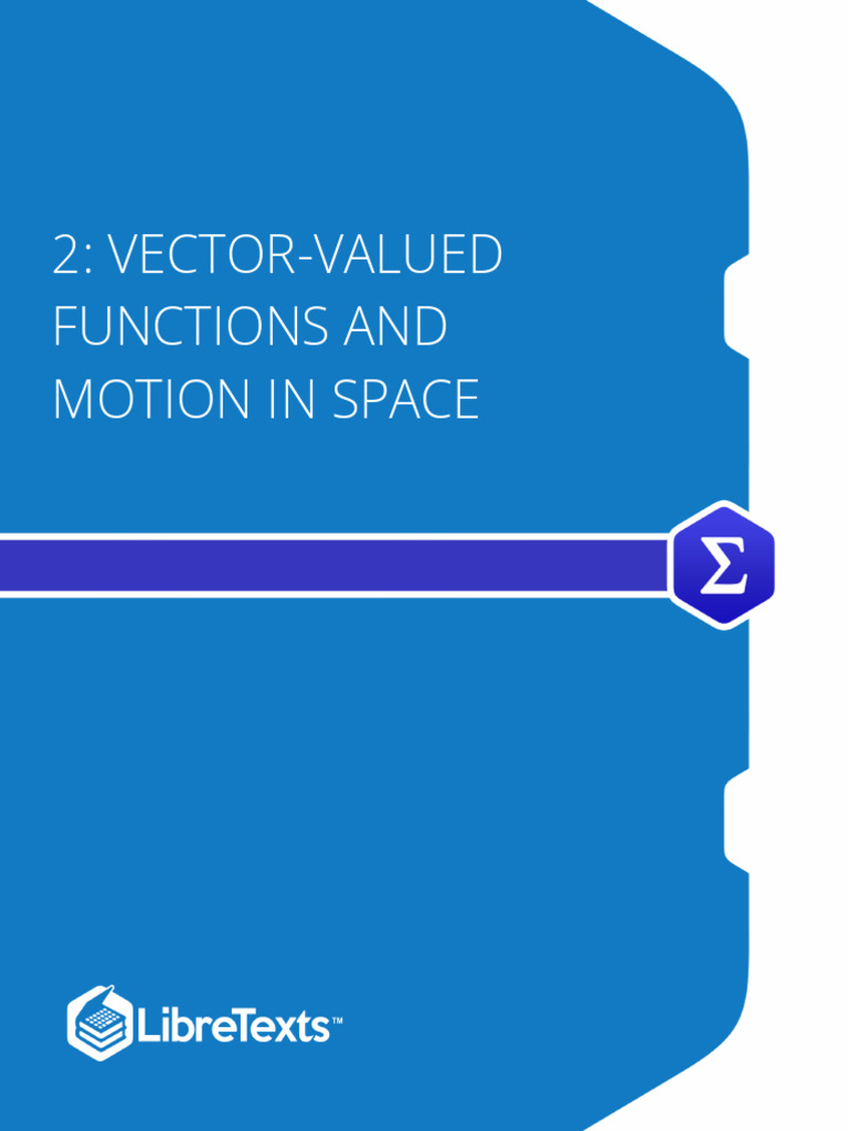 Vector Valued Functions and Motion in Space | PDF