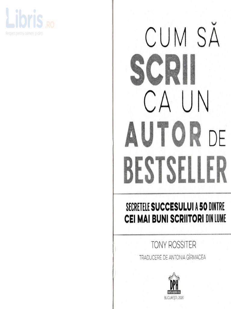 Cum Sa Scrii Ca Un Autor de Bestseller - Tony Rossiter | PDF