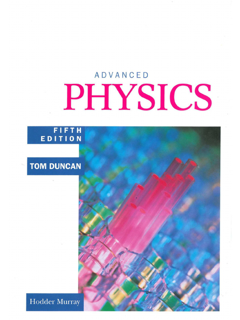 Advanced Physics by Tom Duncan Fifth Edition | PDF