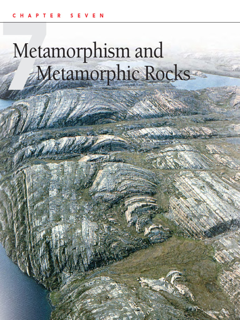 7 CHAPTER SEVEN Metamorphism and Metamorphic Rocks | PDF 7 CHAPTER SEVEN Metamorphism and Metamorphic Rocks | PDF