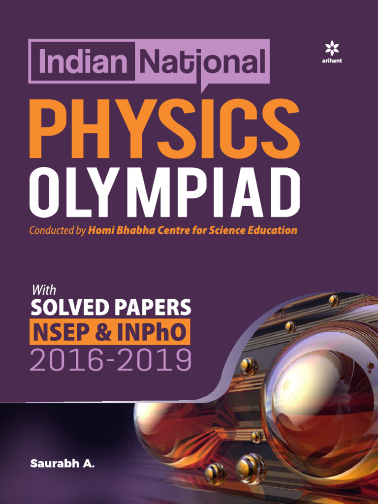 Saurabh - Indian National Physics Olympiad 2016-2019 NSEP IOQP INPhO ...