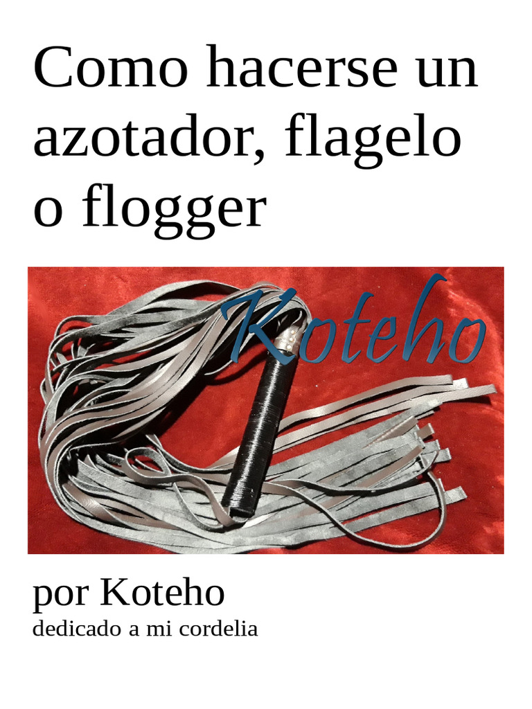 Como Hacerse Un Azotador Flajelo o Flogger | PDF