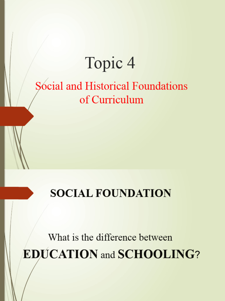 Unit 4 - Historical and Social Foundations of Curriculum | PDF
