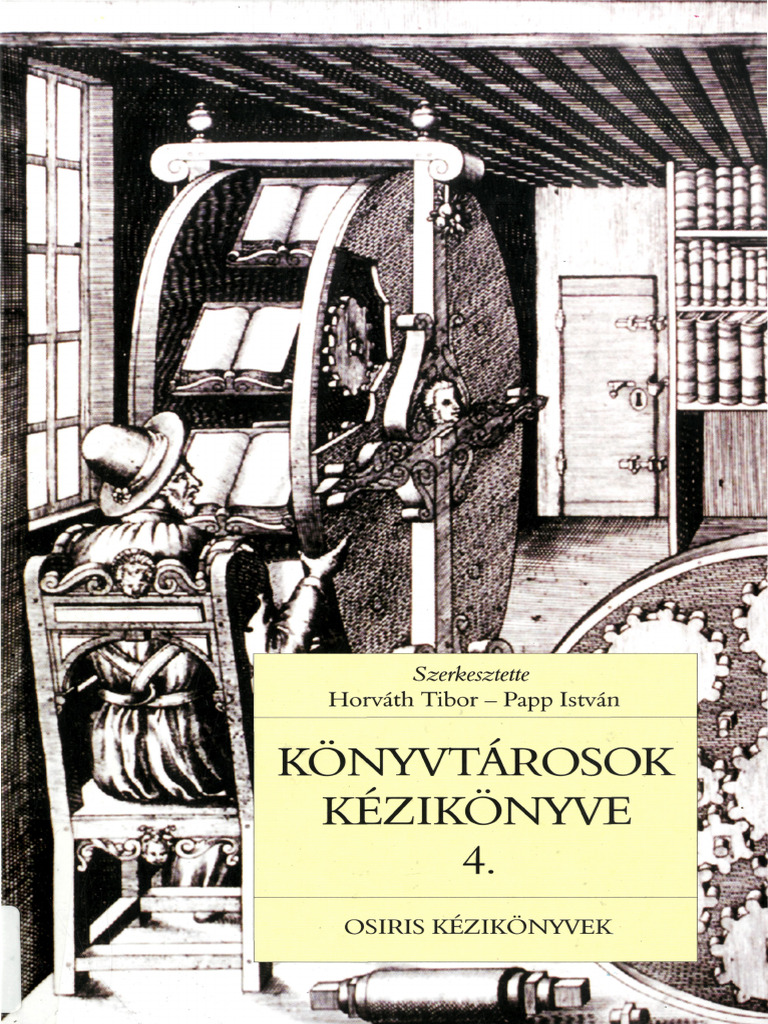 Szerkesztette Horváth Tibor - Papp István KÖNYVTÁROSOK KÉZIKÖNYVE 4 ...