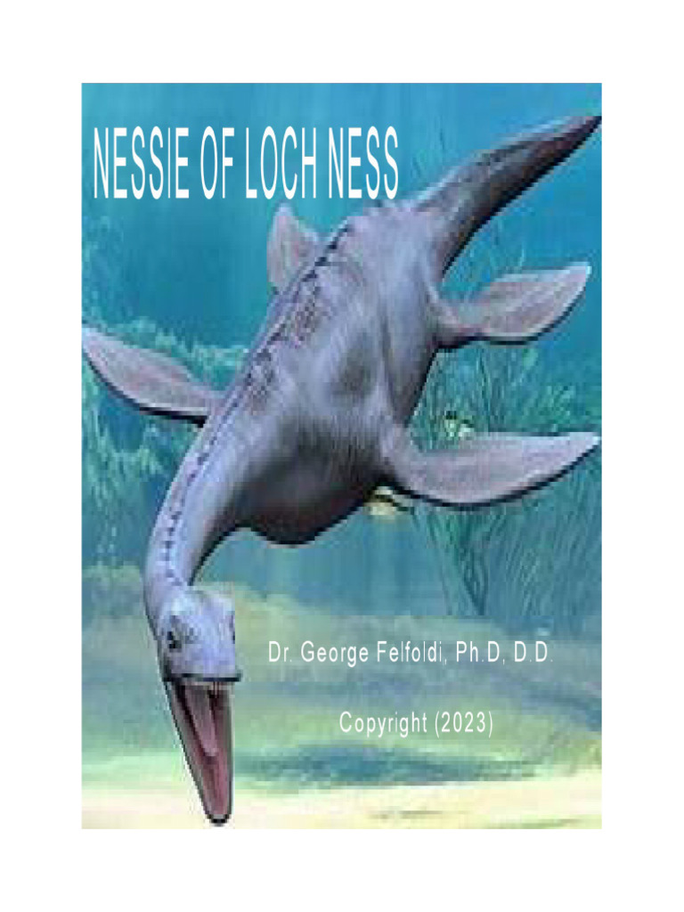 2023 - George Felfoldi - (Ebook) - Nessie of Loch Ness, 158 Pages | PDF | Loch Ness Monster