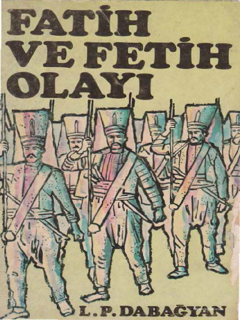 Levon Penos Dabağyan - Fatih Ve Fetih Olayı | PDF