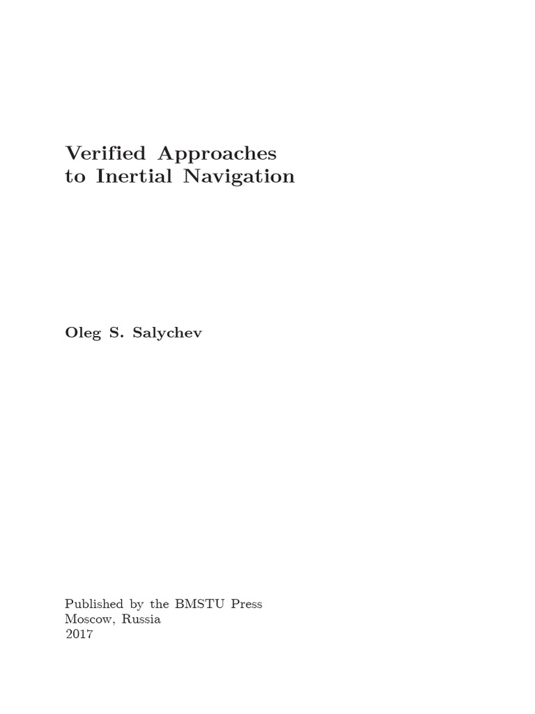 Verified Approaches To Inertial Navigation: Oleg S. Salychev | PDF
