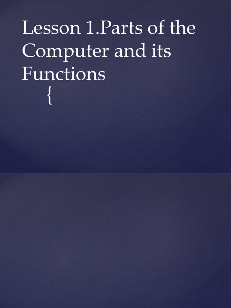 Lesson 1. Parts of the Computer and Its Function | PDF
