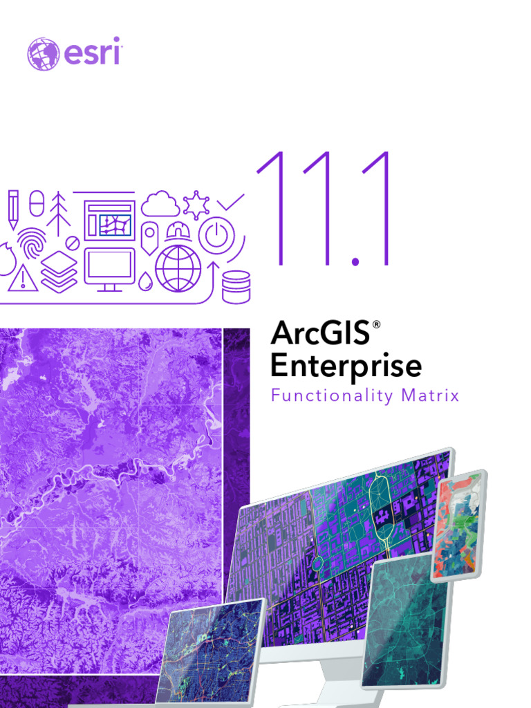 Arcgis Enterprise Functionality Matrix Current | PDF | Arc Gis | Geographic Information System