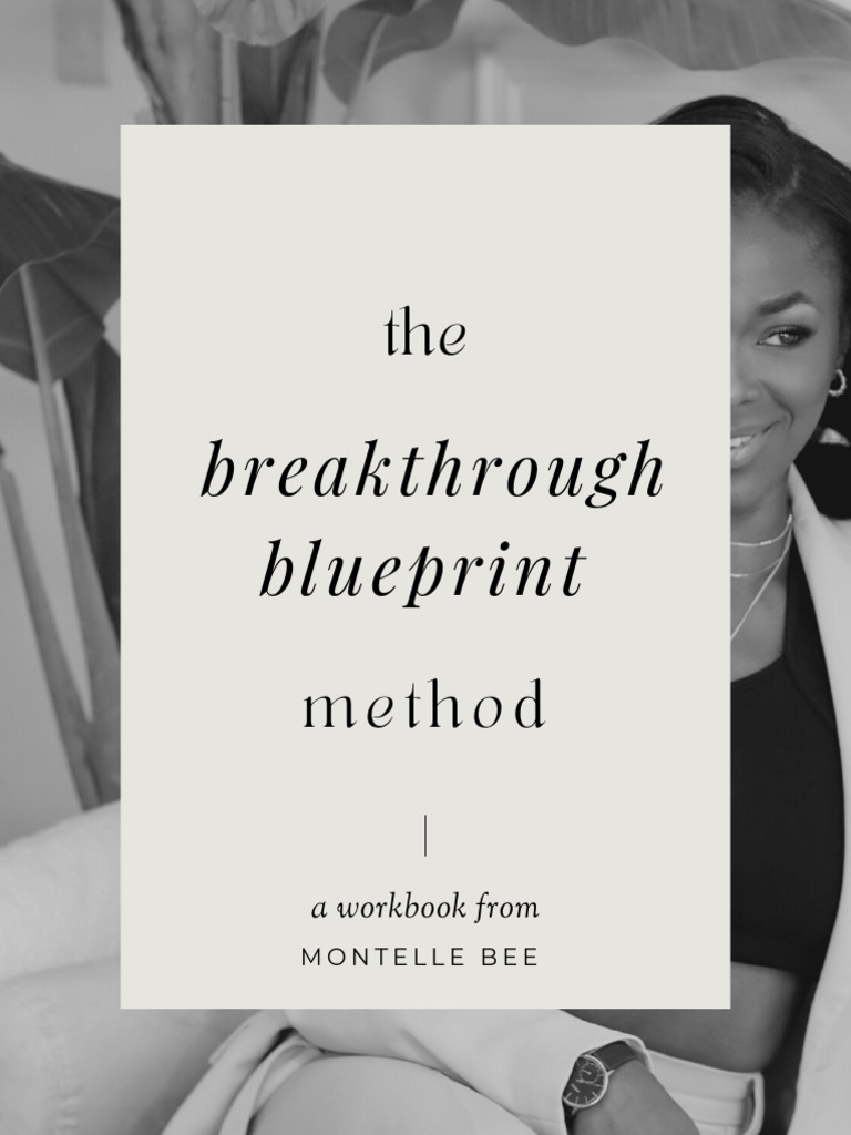 The Breakthrough Blueprint V1 - by Montelle Bee | PDF | Career & Growth ...