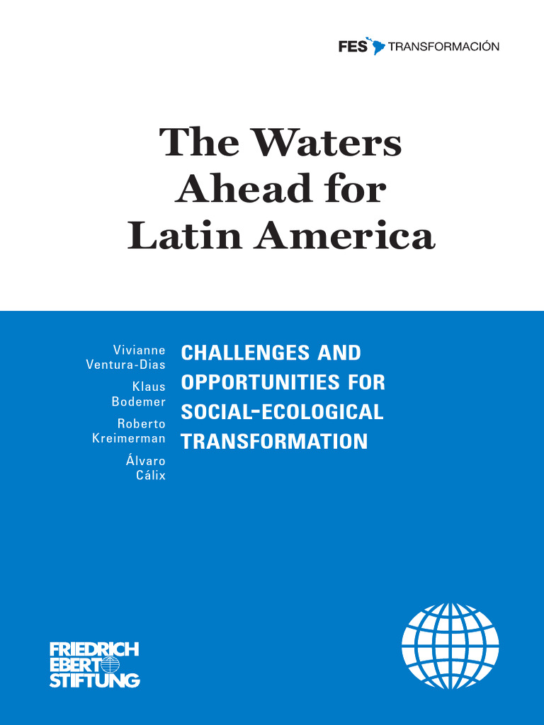 The Waters Ahead For Latin America. Challenges and Opportunities For ... The Waters Ahead For Latin America. Challenges and Opportunities For ...