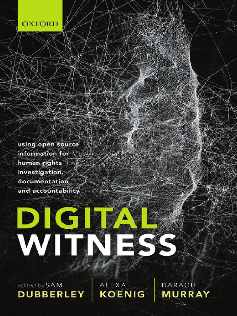 Digital Witness Using Open Source Information For Human Rights ...