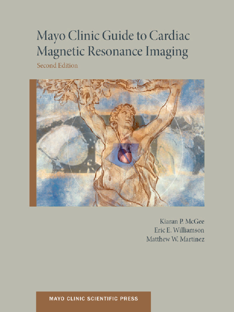 Mayo Clinic Guide to Cardiac MRI | PDF