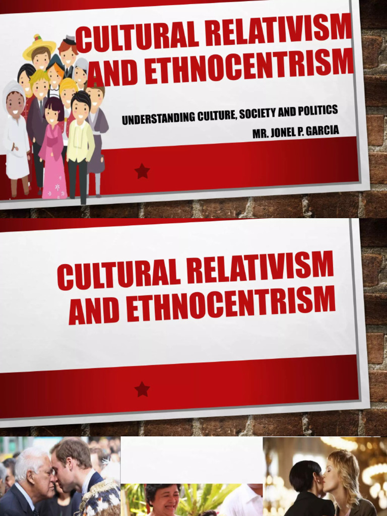 UCSP Ethnocentrism and Cultural Relativism | PDF