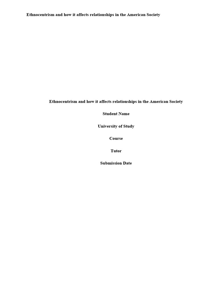 Sociologist William Graham Summer Defined Ethnocentrism As The Attitude ...