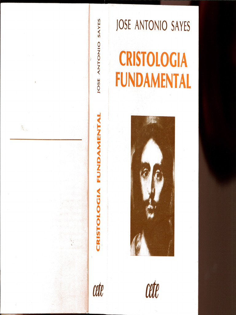 Cristología Fundamental-José Antonio Sayés | PDF | Fe | Jesús