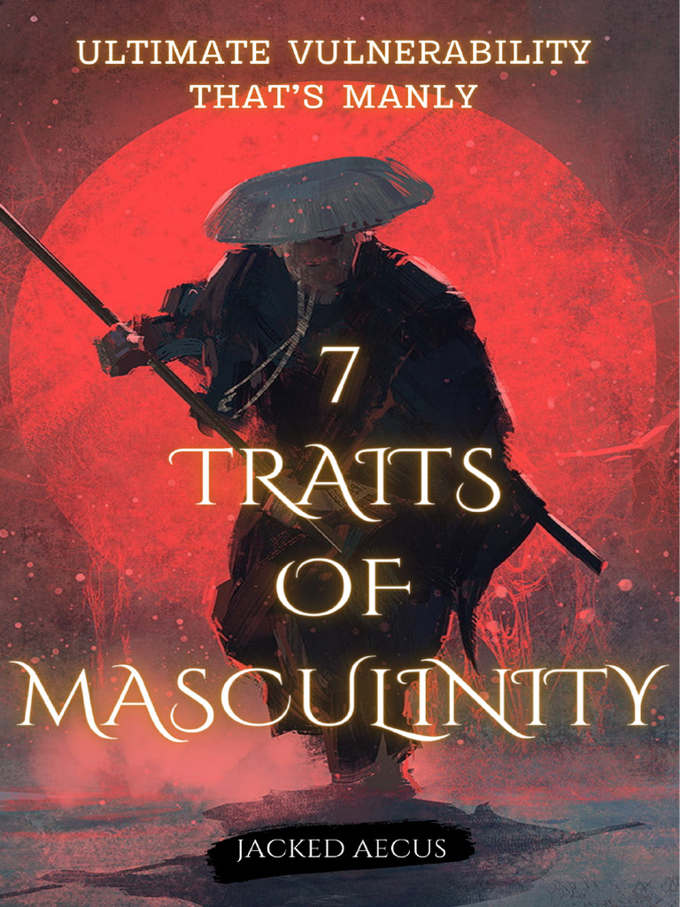 7 Traits of Masculinity | PDF