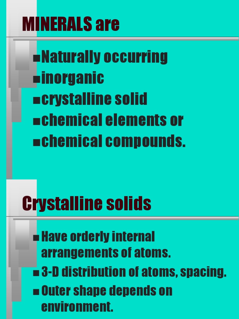 Minerals Are: Naturally Occurring Inorganic Crystalline Solid Chemical ...