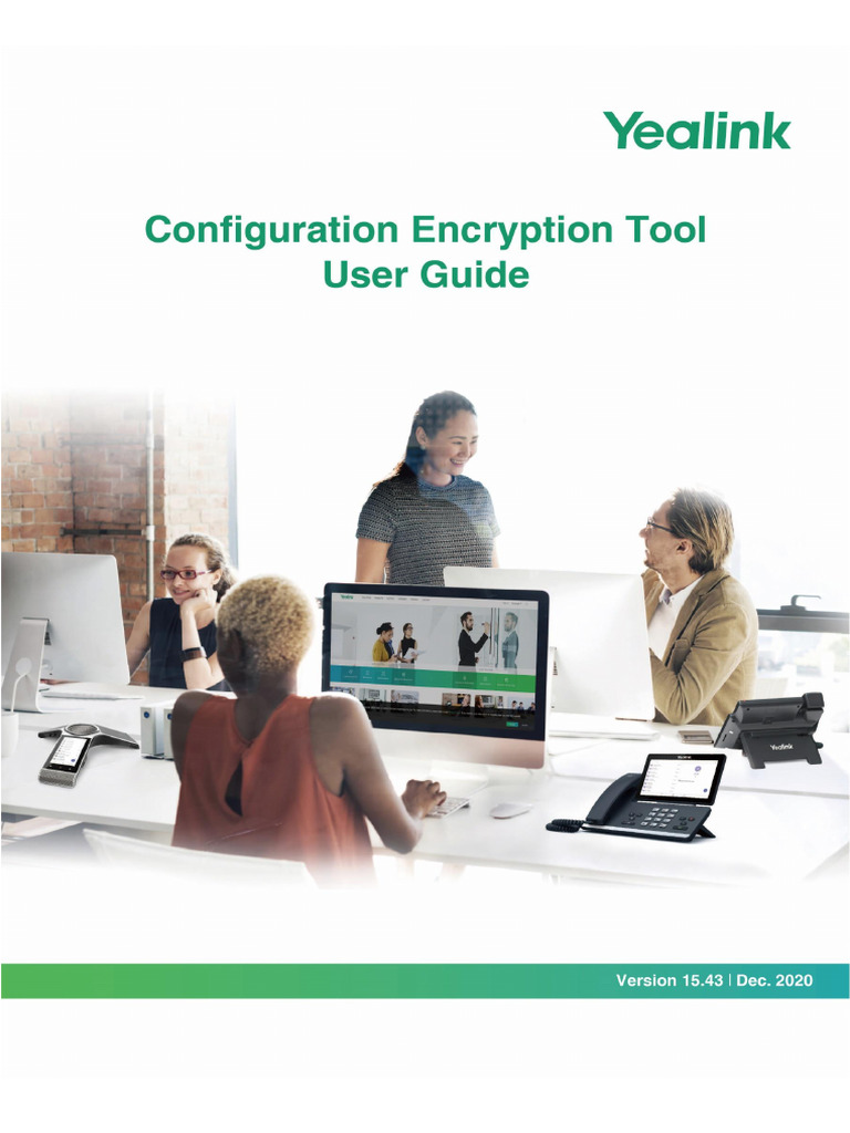 Yealink Configuration Encryption Tool User Guide V15.43 | PDF Yealink Configuration Encryption Tool User Guide V15.43 | PDF