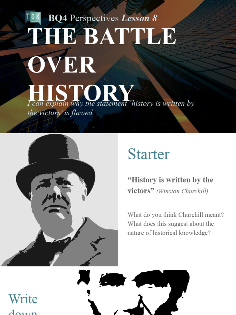 The Battle Over History: BQ4 Perspectives Lesson 8 | PDF | Knowledge ...