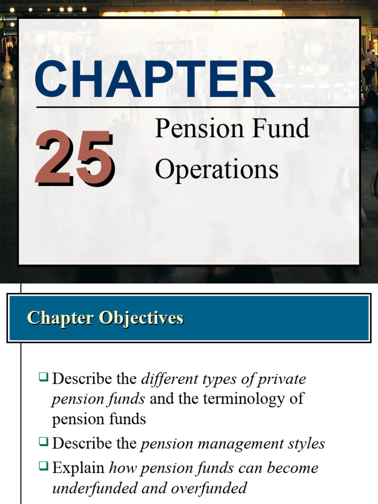 Chapter-25 - Pension Fund Operations | PDF | Pension | Defined Benefit ...