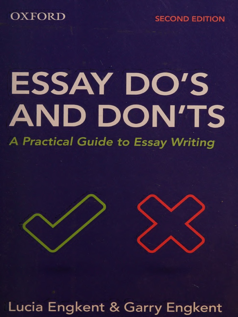 Essay Dos And Donts A Practical Guide To Essay Writing Second