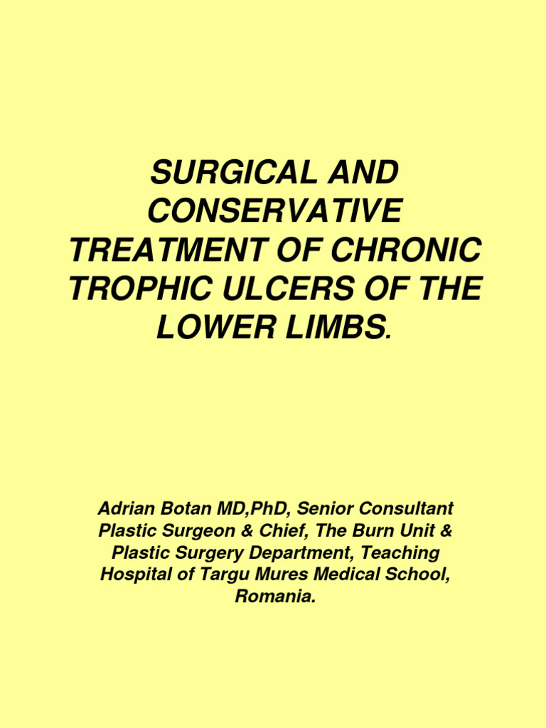 Dr. Adrian Botan-Surgical and Conservative Treatment of Chronic Trophic ...