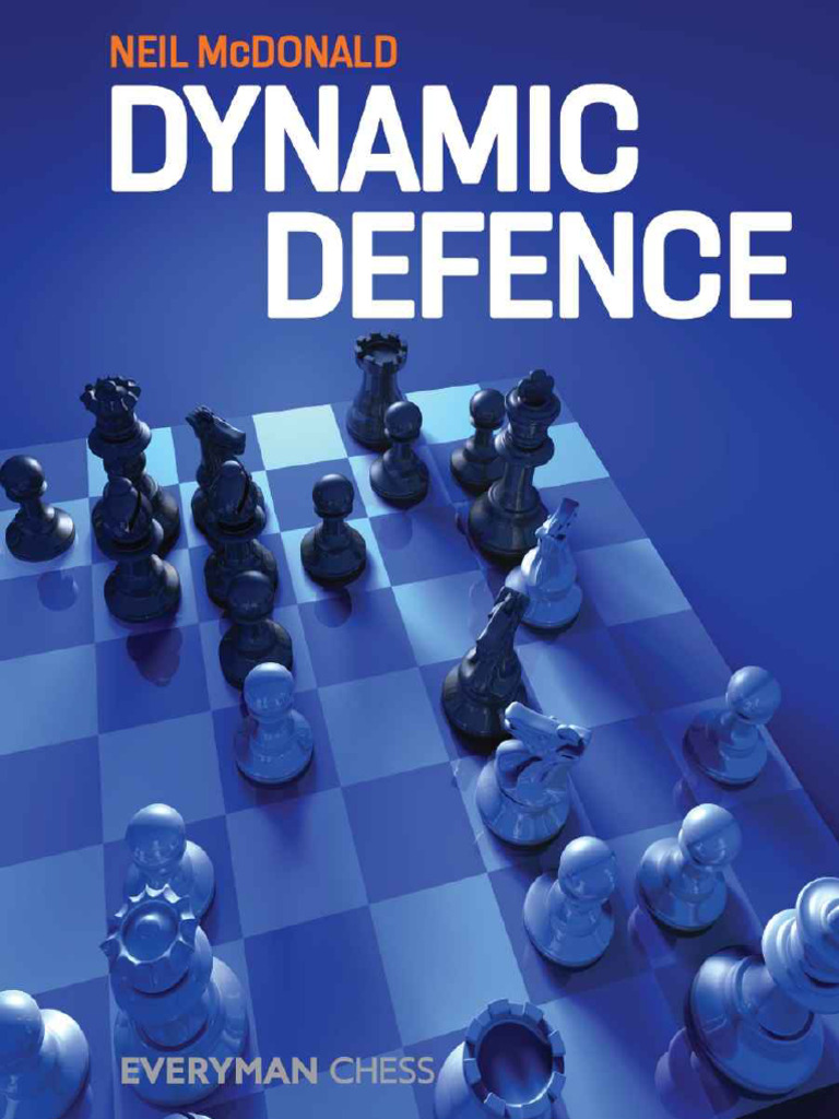 Dynamic Defence, Neil McDonald, Everyman Chess... (Z-Library) | PDF ... Dynamic Defence, Neil McDonald, Everyman Chess... (Z-Library) | PDF ...