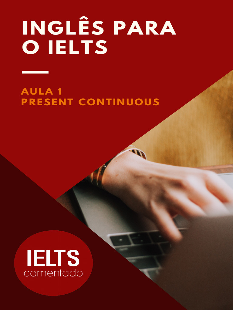 Inglês para o Ielts - Aula 1 - Present Continuous | PDF