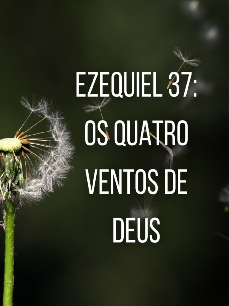 Ezequiel 37 Os Quatro Ventos de Deus - 20230903 - 121424 - 0000 | PDF