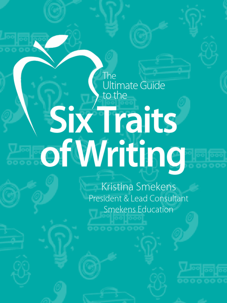 Ultimate Guide To The Six Traits of Writing | PDF | Rubric (Academic ...