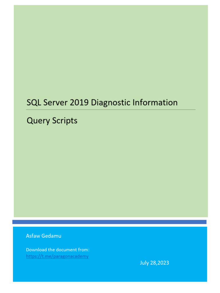 SQL Server 2019 Diagnostic Information Query Scripts: Asfaw Gedamu | PDF