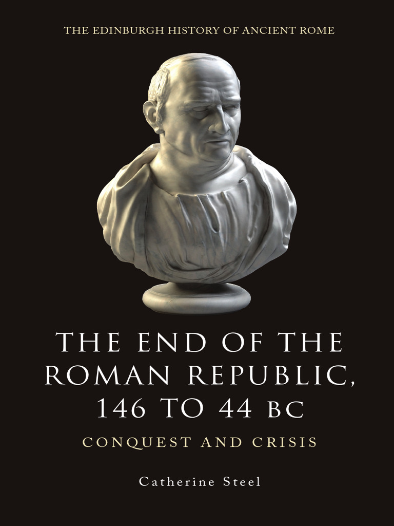 Catherine Steel - The End of The Roman Republic | PDF | Roman Republic ...