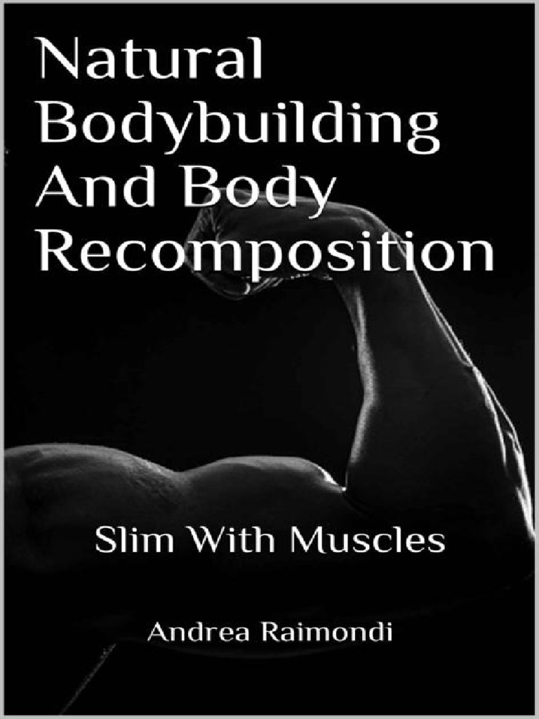 Natural Bodybuilding and Body Recomposition Slim With Muscles 2021 ...