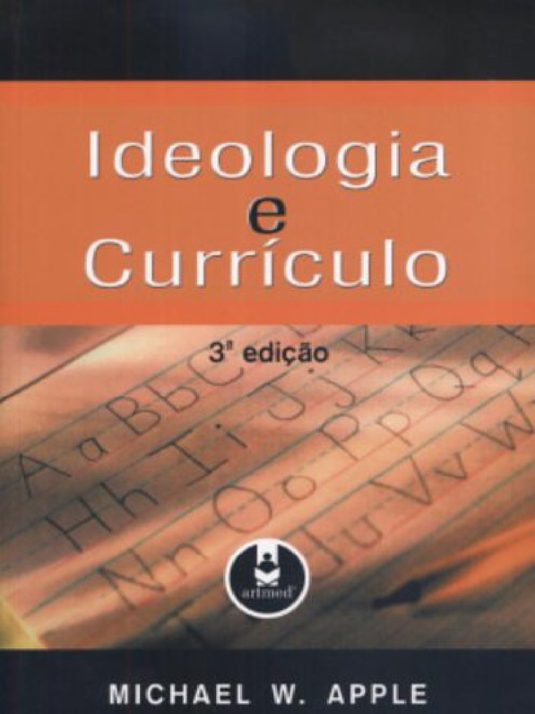 Resumo Ideologia e Curriculo Michael W Apple | PDF