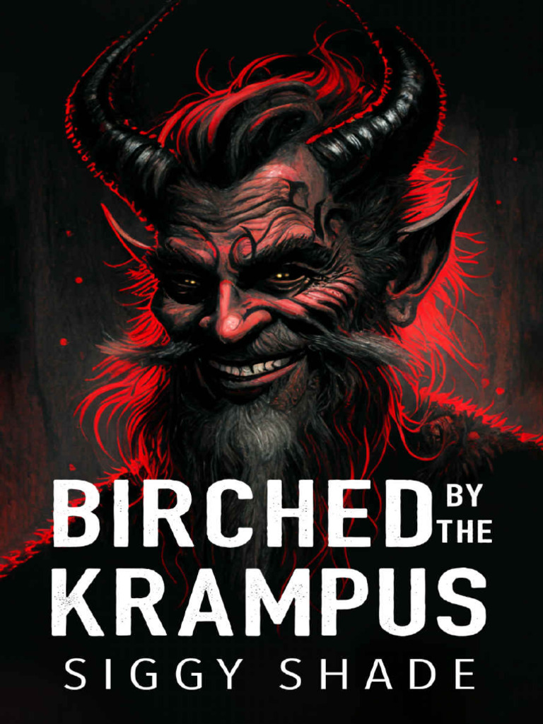 Birched by The Krampus - Siggy Shade | PDF | Orgasm
